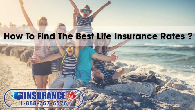 How To Find The Best Life Insurance Rates? – Insurance Direct Canada